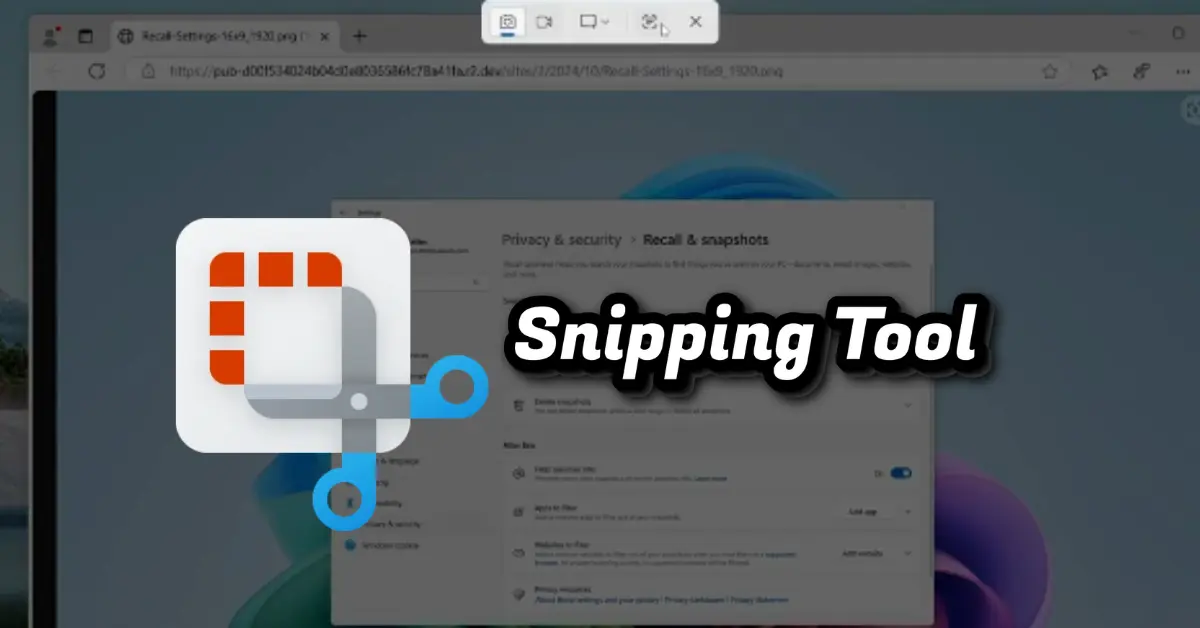 أداة القص (Snipping Tool) في ويندوز 11 تحصل على ميزة جديدة مذهلة! - وصل بوست